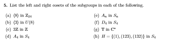 Solved 5. List the left and right cosets of the subgroups in | Chegg.com