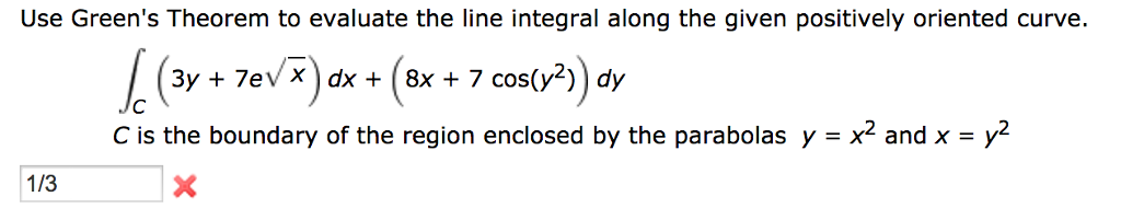 Solved Use Green's Theorem to evaluate the line integral | Chegg.com