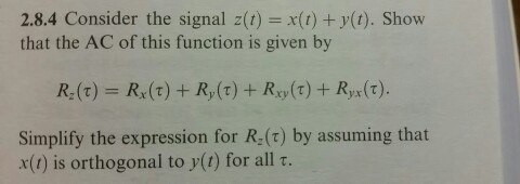 Solved Consider the signal z(t) = x(t) + y(t). Show that the | Chegg.com
