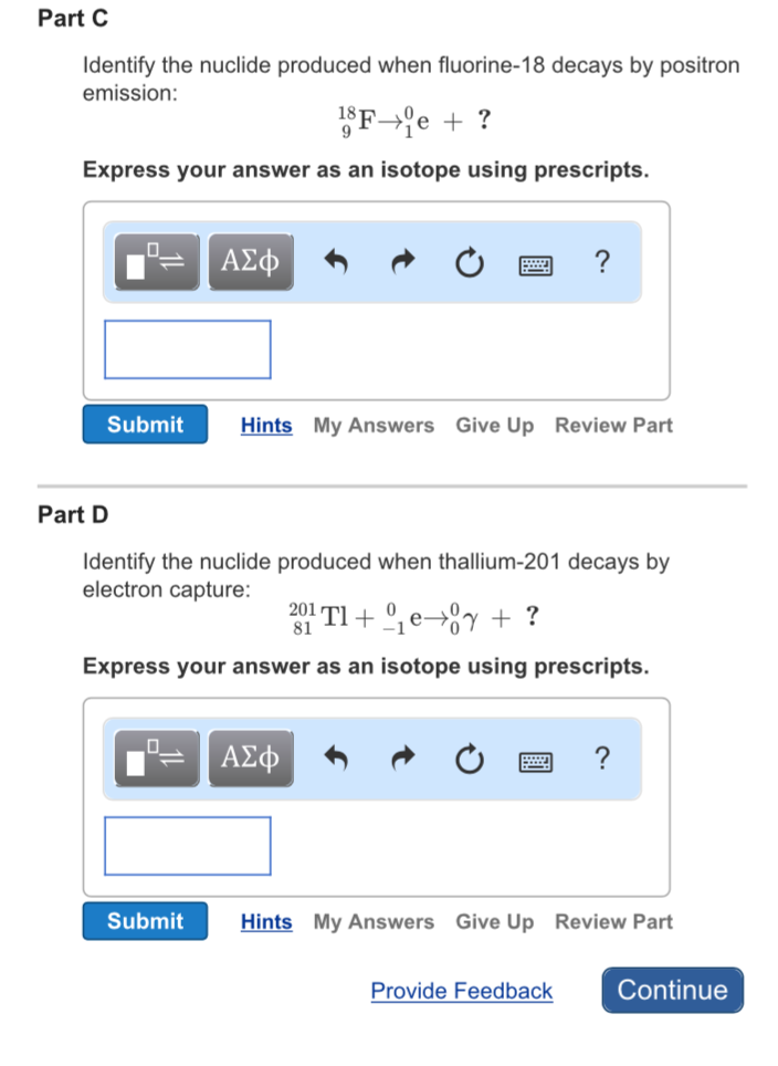 Solved Identify the nuclide produced when fluorine-18 decays | Chegg.com