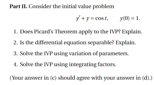 Solved Consider the initial value problem y' + y = cost, | Chegg.com