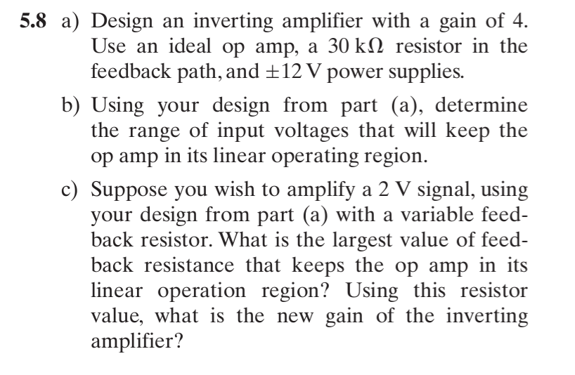 Solved Design an inverting amplifier with a gain of 4. Use | Chegg.com