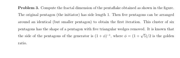 Solved Compute the fractal dimension of the pentaflake | Chegg.com