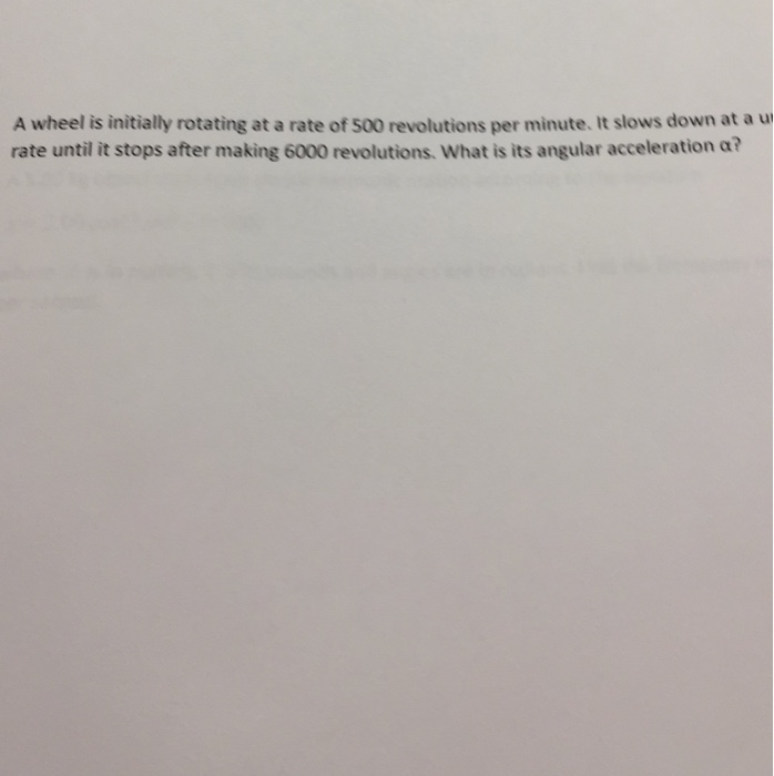 Solved A wheel is initially rotating at a rate of 500 | Chegg.com