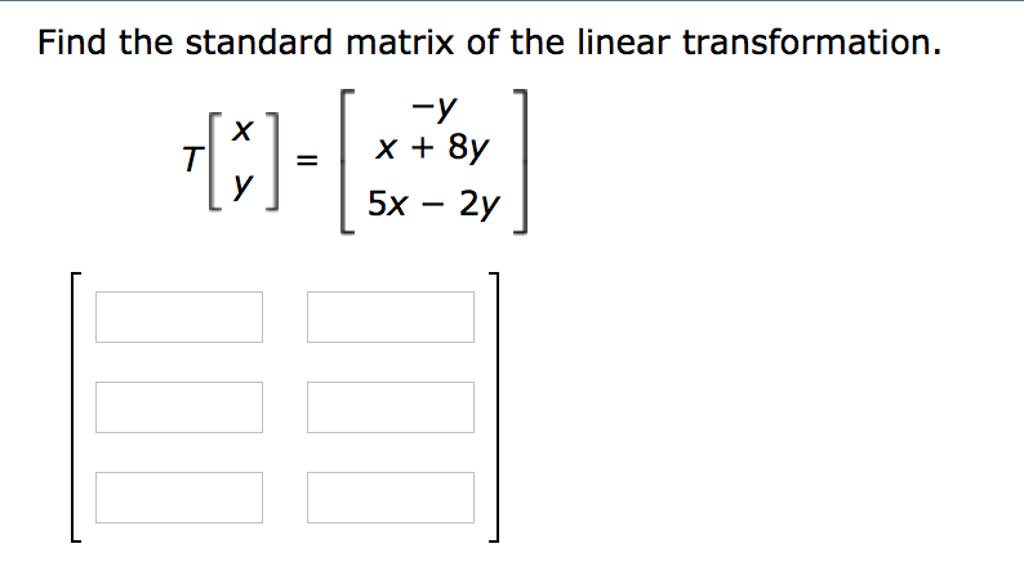 Solved Find the standard matrix of the linear | Chegg.com Solved Find the standard matrix of the linear | Chegg.com