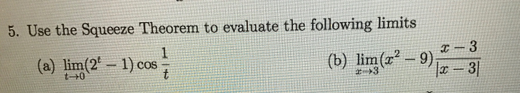 Solved Use the squeeze Theorem to evaluate the following | Chegg.com