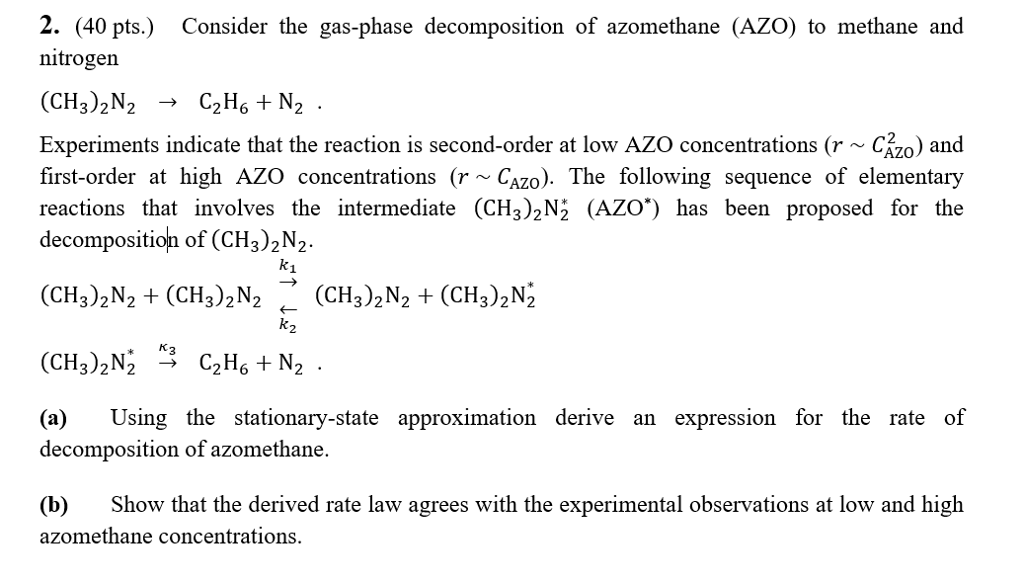2. (40 pts.) Consider the gas-phase decomposition of | Chegg.com 2. (40 pts.) Consider the gas-phase decomposition of | Chegg.com