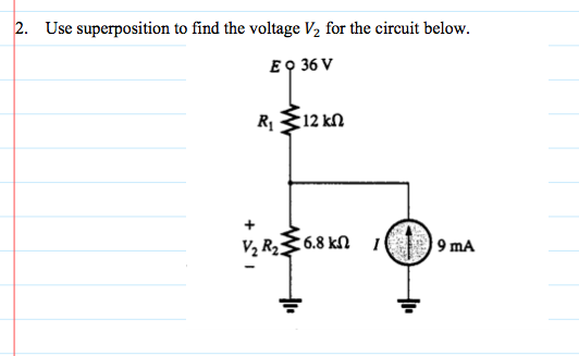 Solved Use superposition to find the voltage V2 for the | Chegg.com