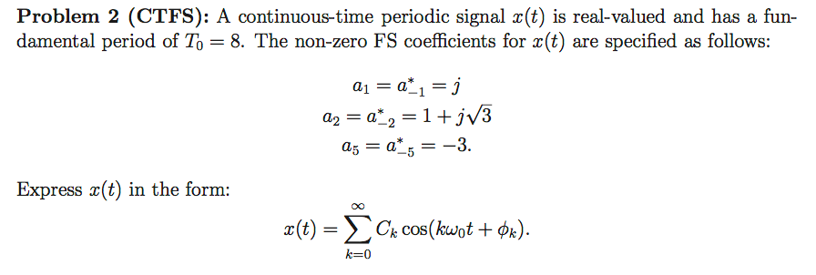 Solved A continuous-time periodic signal x(t) is real-valued | Chegg.com