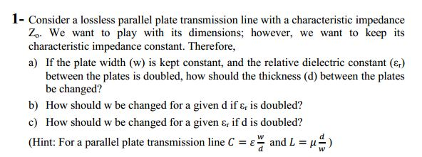 Solved Consider a lossless parallel plate transmission line | Chegg.com
