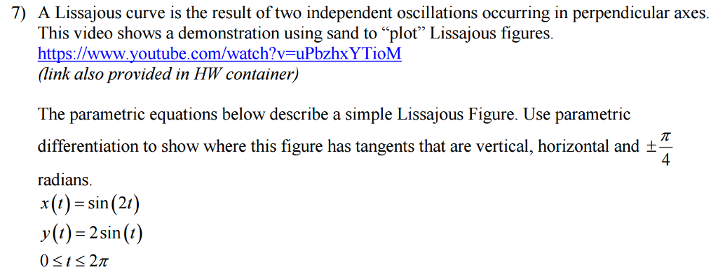 Solved A Lissajous curve is the result of two independent | Chegg.com