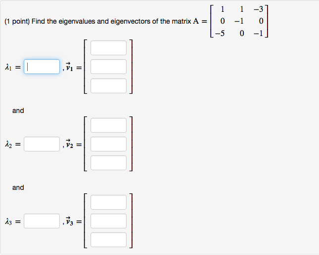 Solved Find the eigenvalues and eigenvectors of the matrix A | Chegg.com