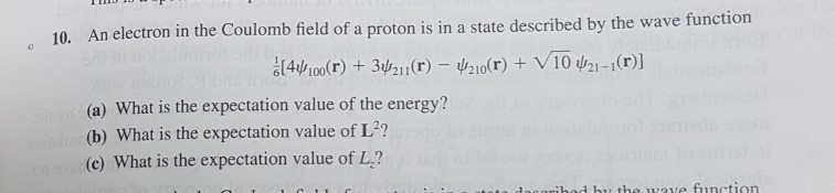 Solved An Electron In The Coulomb Field Of A Proton Is In A