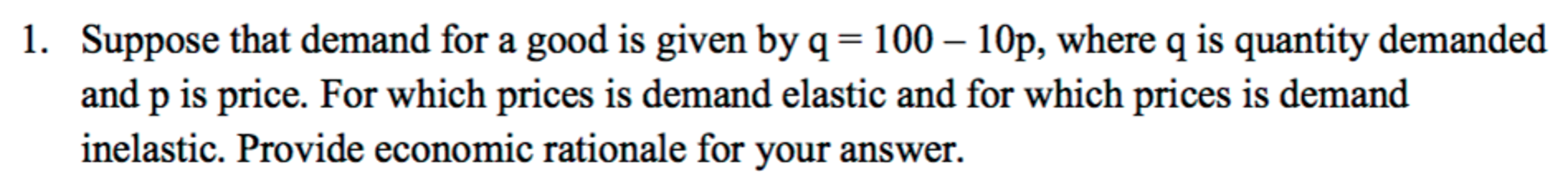 Solved Suppose that demand for a good is given by q = 100 - | Chegg.com