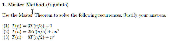 Solved Use the Master Theorem to solve the following | Chegg.com