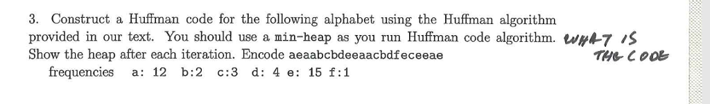 Solved 3. Construct a Huffman code for the following | Chegg.com