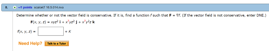Solved Determine whether or not the vector field is | Chegg.com