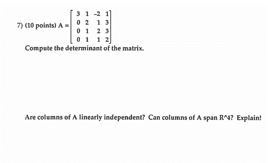 Solved 3 1 -2 1 7) (10 points) A 2 13 0 1 2 3 0 1 1 2 | Chegg.com