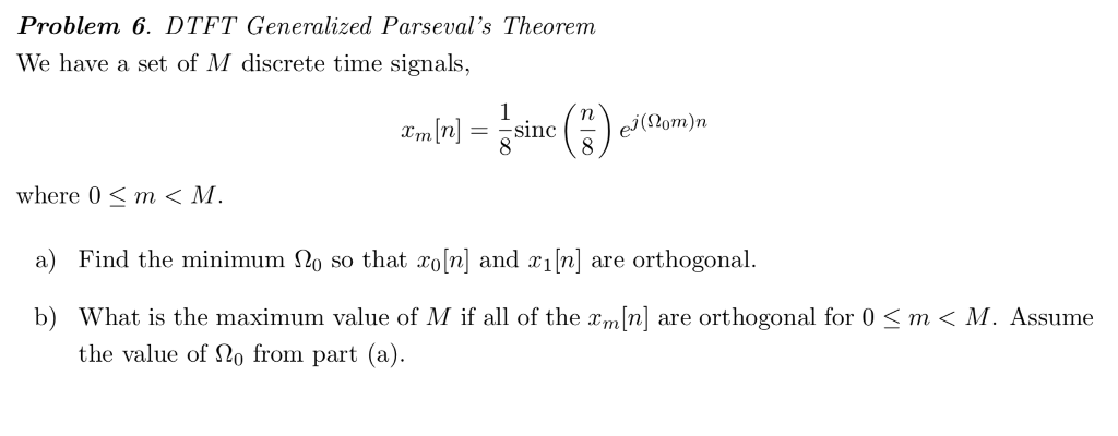 Solved Problem 6. DTFT Generalized Parseval's Theorem We | Chegg.com