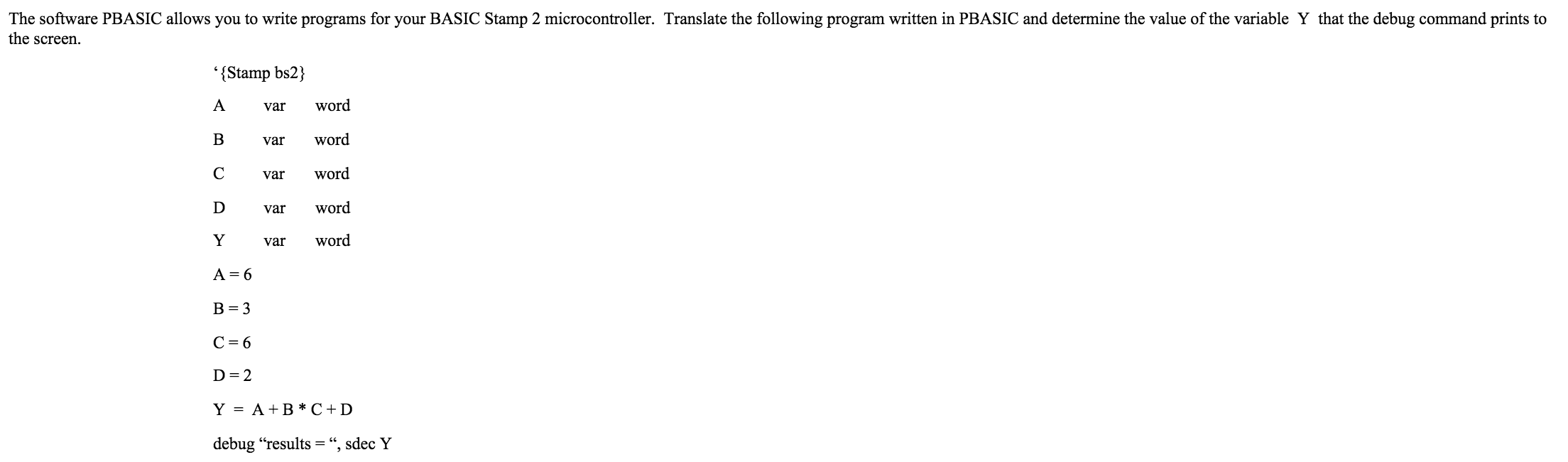 Solved The software PBASIC allows you to write programs for | Chegg.com