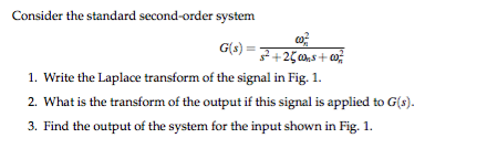 Solved Consider the standard second-order system 1. Write | Chegg.com