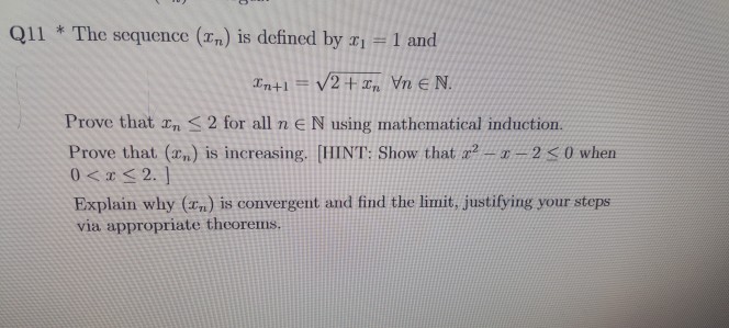 Solved Ql1 * The sequence (xm) is defined by a1-1 and Prove | Chegg.com