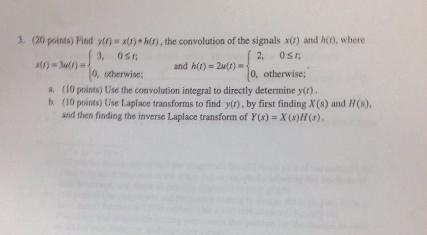 Solved Find y(t) = x (t) * h(t) , the convolution of the | Chegg.com