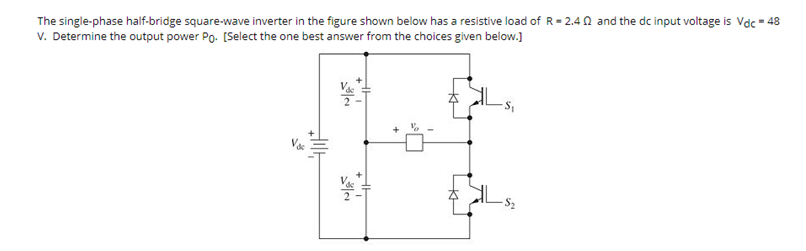 Solved The single-phase half-bridge square-wave inverter in | Chegg.com