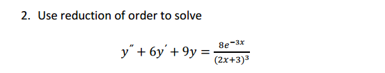 Solved Use reduction of order to solve | Chegg.com