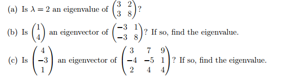 (a) Is lambda = 2 an eigenvalue of ( )? (b) Is () an | Chegg.com