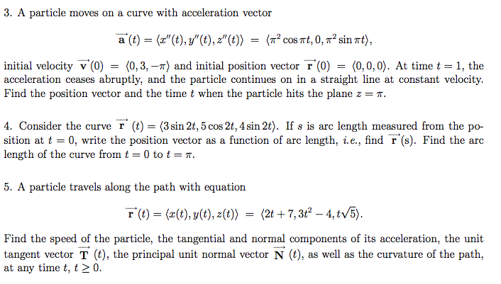 Solved 3. A particle moves on a curve with acceleration | Chegg.com