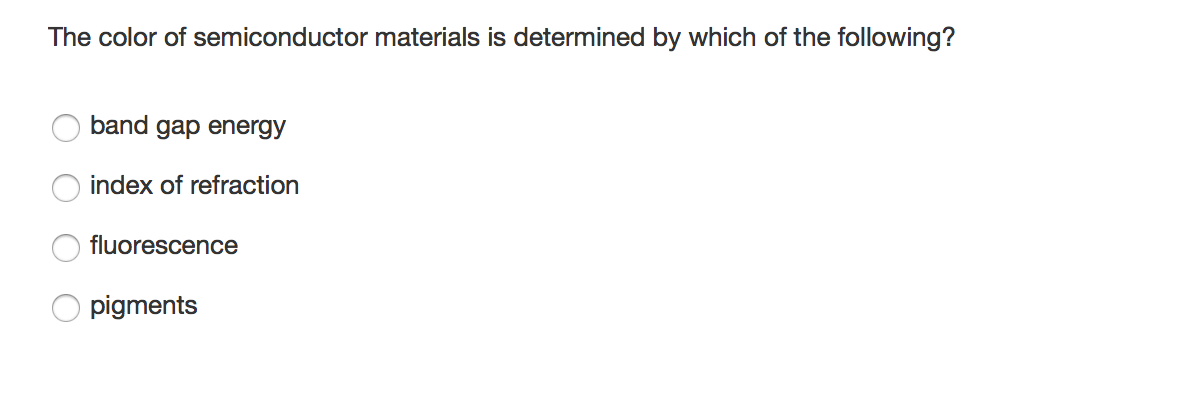Solved The color of semiconductor materials is determined by | Chegg.com