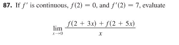 Solved 87. If f' is continuous, f(2) = 0, and f'(2) = 7, | Chegg.com