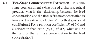 Solved Two-Stage Countercurrent Extraction stage | Chegg.com