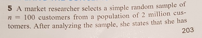Solved 5 A market researcher selects a simple random sample | Chegg.com