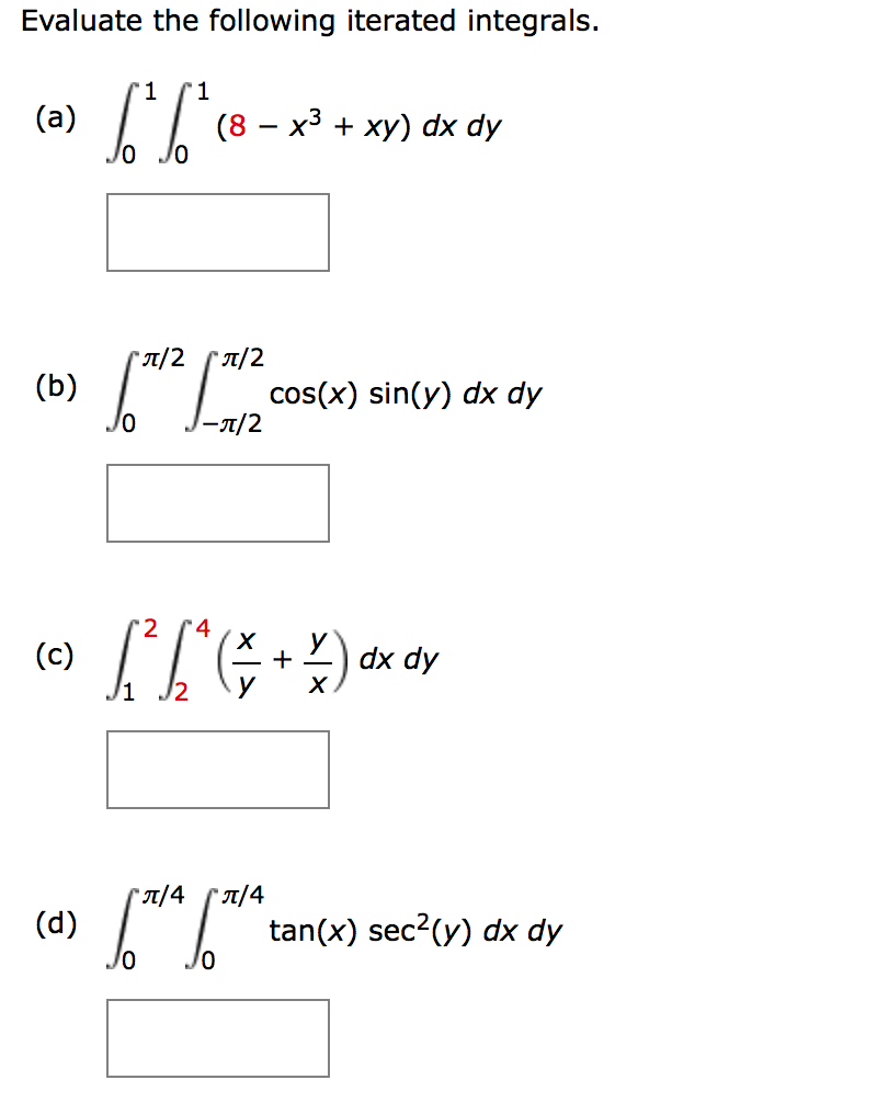 Solved Evaluate the following iterated integrals. (a) | Chegg.com