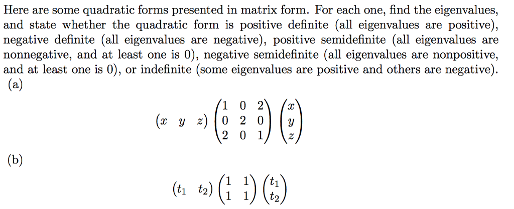 Solved Here are some quadratic forms presented in matrix | Chegg.com