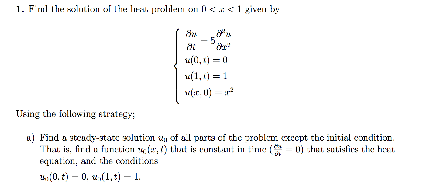Solved Find the solution of the heat problem on 0