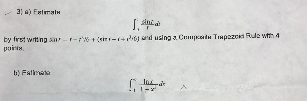 Solved a) Estimate integral^1_0 sin t/t dt by first | Chegg.com