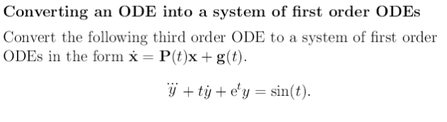 Solved Differential Equations - Convert third order ODE to a | Chegg.com Solved Differential Equations - Convert third order ODE to a | Chegg.com