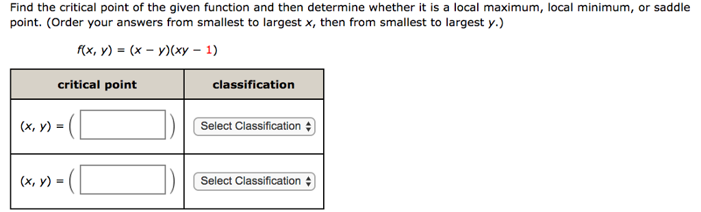 Solved Find the critical point of the given function and | Chegg.com