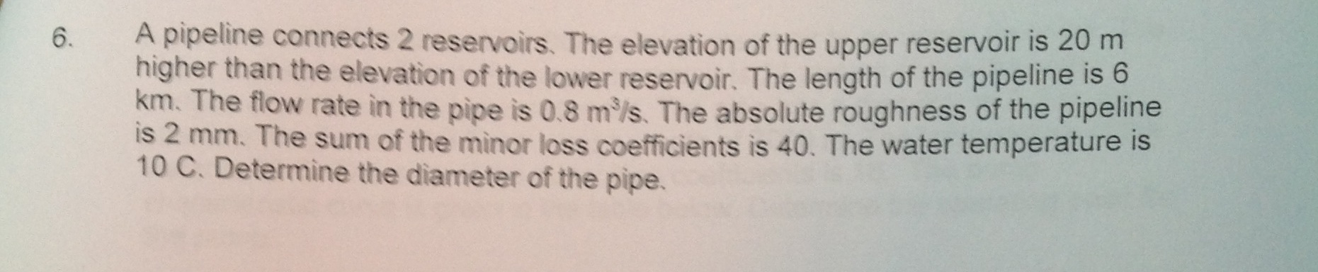 Solved A pipeline connects 2 reservoirs. The elevation of | Chegg.com