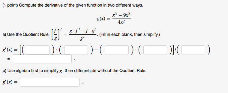 Solved Compute the derivative of the given function in two | Chegg.com