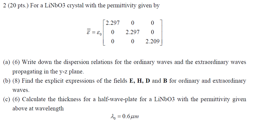 Solved 2 (20 pts.) For a LiNbo3 crystal with the | Chegg.com