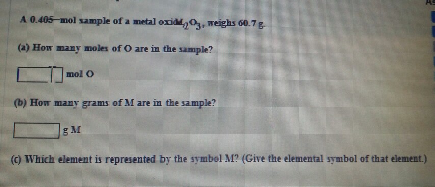 Solved A 0.405-mol sample of a metal oxide M_2O_3, weight | Chegg.com