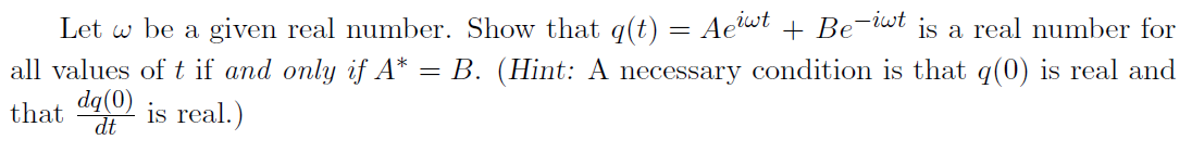 Solved: Let Omega Be A Given Real Number. Show That Q(t) =... | Chegg.com