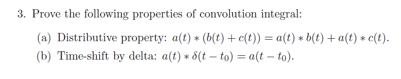 Solved 3. Prove the following properties of convolution | Chegg.com