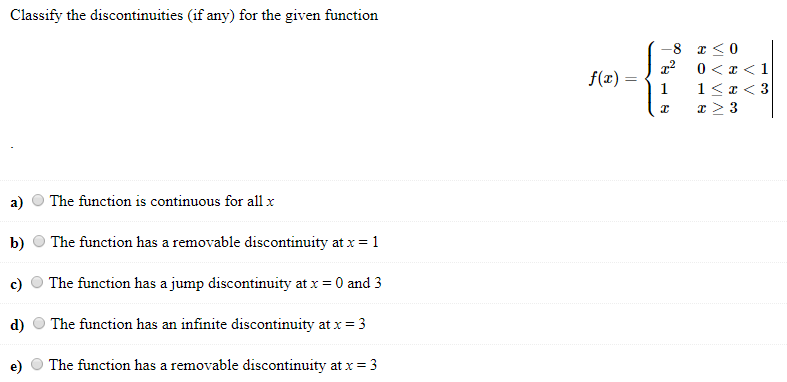Solved Classify the discontinuities (if any) for the given | Chegg.com