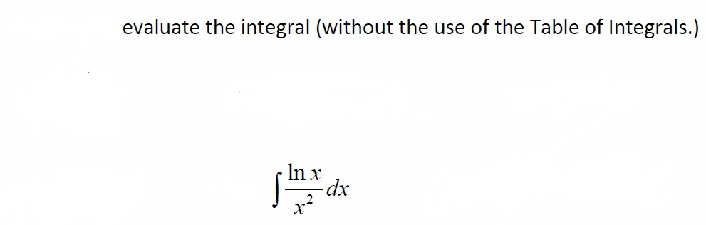 Solved Evaluate the integral (without the use of the Table | Chegg.com