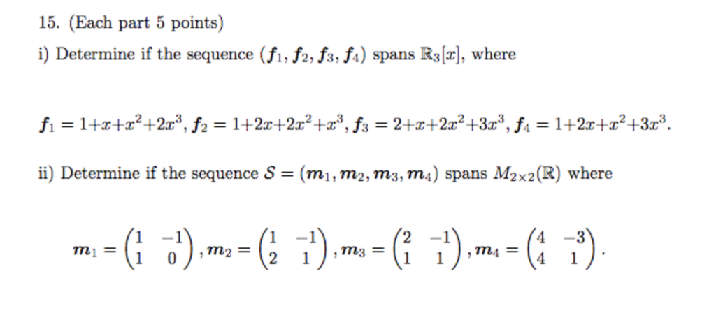 Solved 15. (Each part 5 points) i) Determine if the sequence | Chegg.com